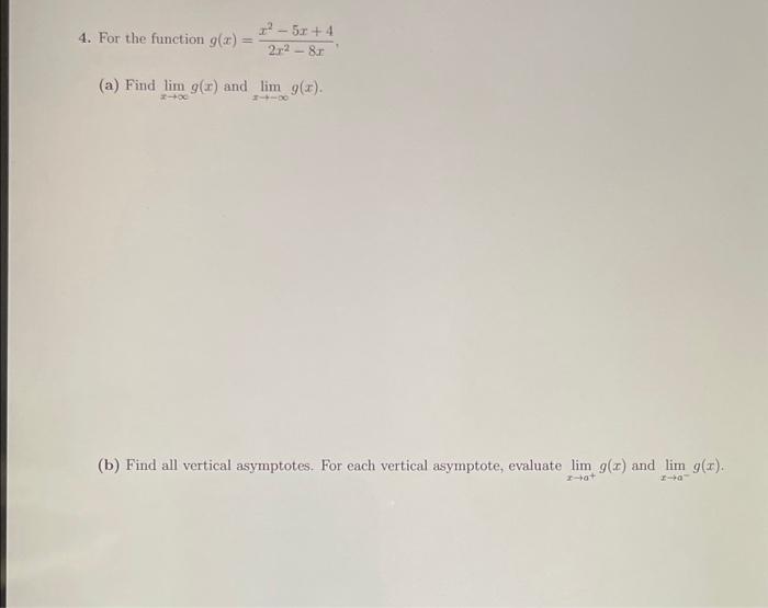 Solved 4. For the function g(x)=2x2−8xx2−5x+4, (a) Find | Chegg.com