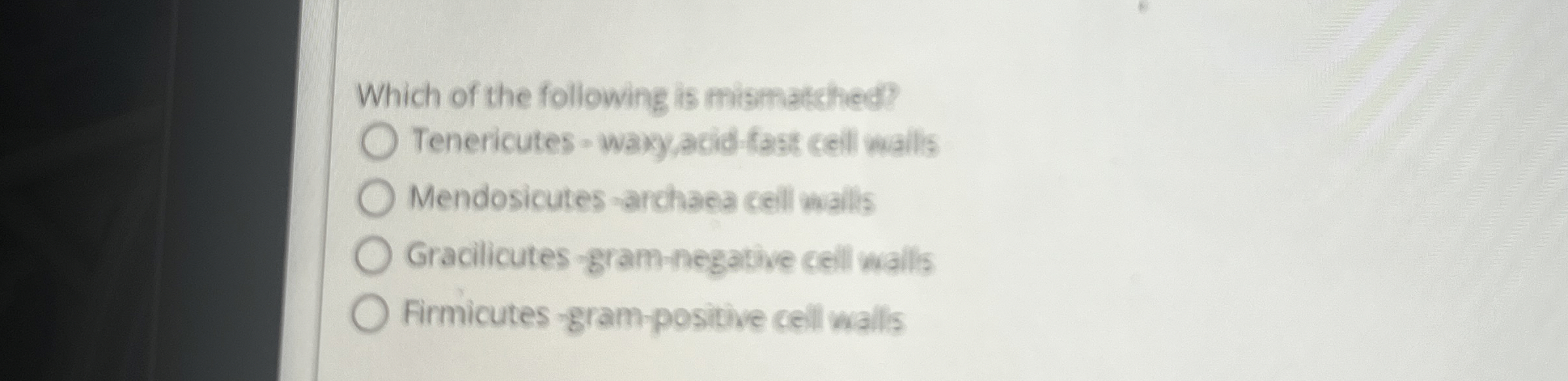 Solved Which of the following is mismatched?Tenericutes - | Chegg.com