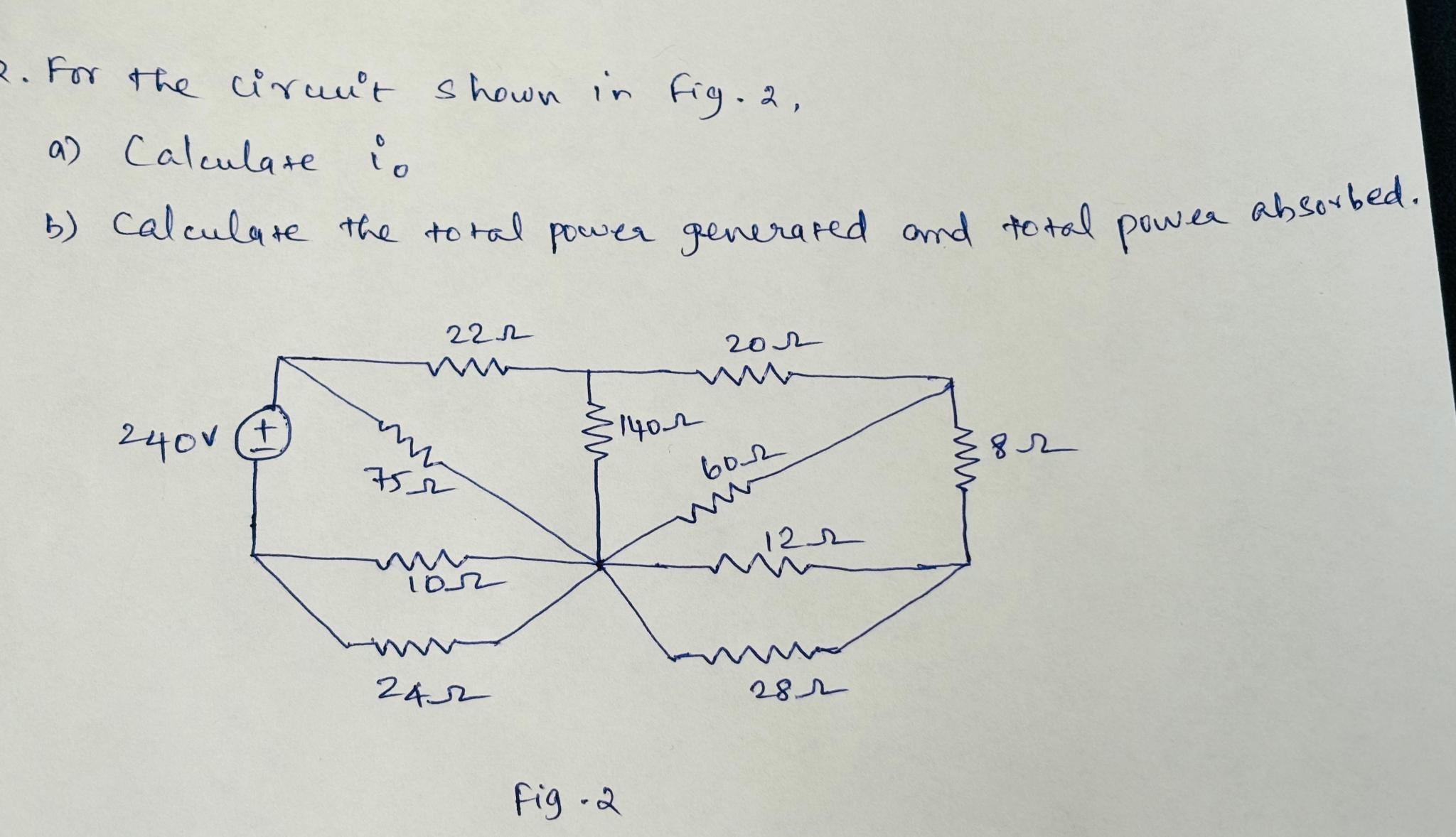 Solved For the circuit shown in Fig.2,a) ﻿Calculate iob) | Chegg.com