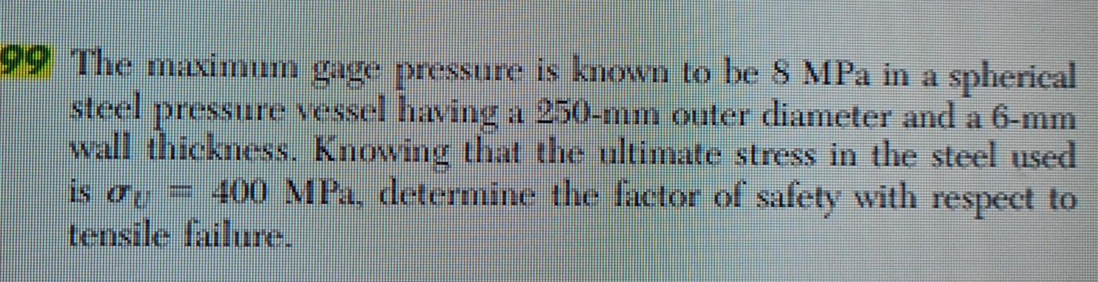 Solved The maximum gage pressure is known to be 8 MPa in a | Chegg.com
