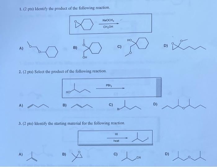 Solved 1. (2pts) Identify the product of the following | Chegg.com