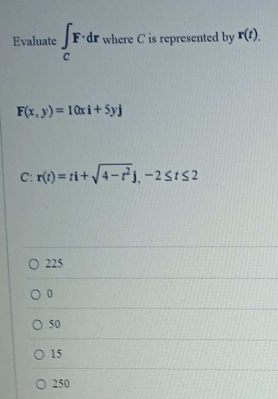 Solved Evaluate ∫C﻿F*dr ﻿where C ﻿is represented by | Chegg.com