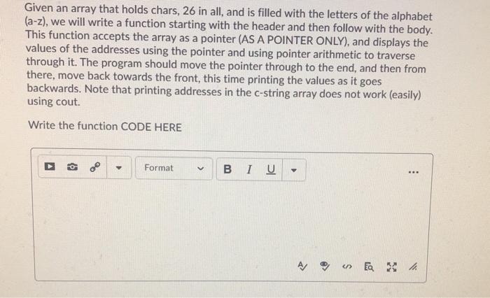 Solved Given an array that holds chars, 26 in all, and is | Chegg.com