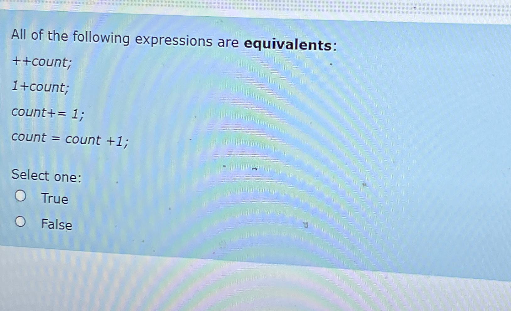 Solved All of the following expressions are equivalents:++ | Chegg.com