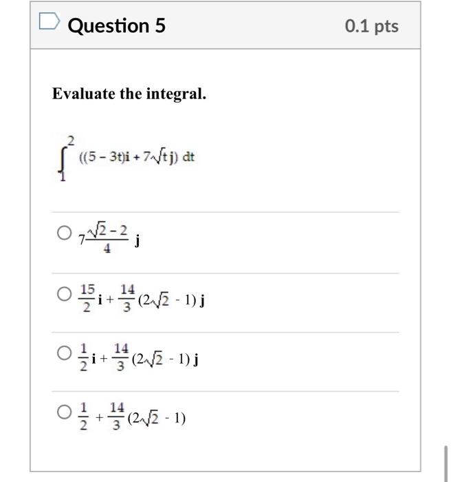 Solved Question 5 0.1 pts Evaluate the integral. | Chegg.com
