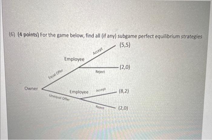 Solved For the game below, find all (if any) subgame perfect | Chegg.com