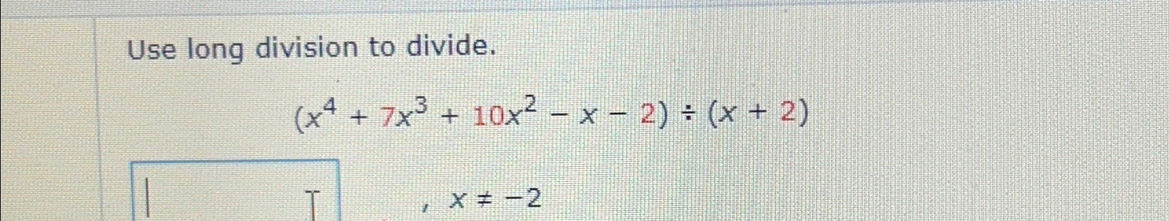 Solved Use long division to | Chegg.com