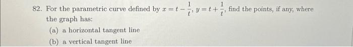 Solved 82. For the parametric curve defined by | Chegg.com