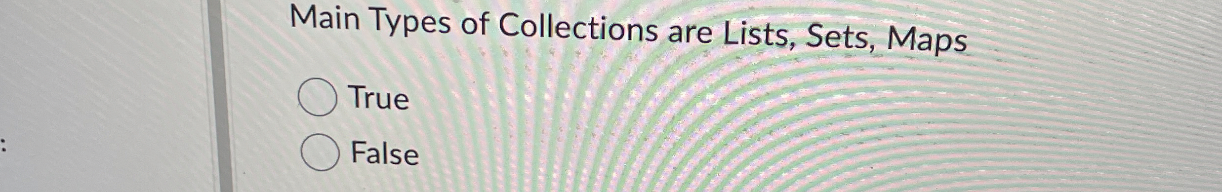 Solved Main Types of Collections are Lists, Sets, | Chegg.com