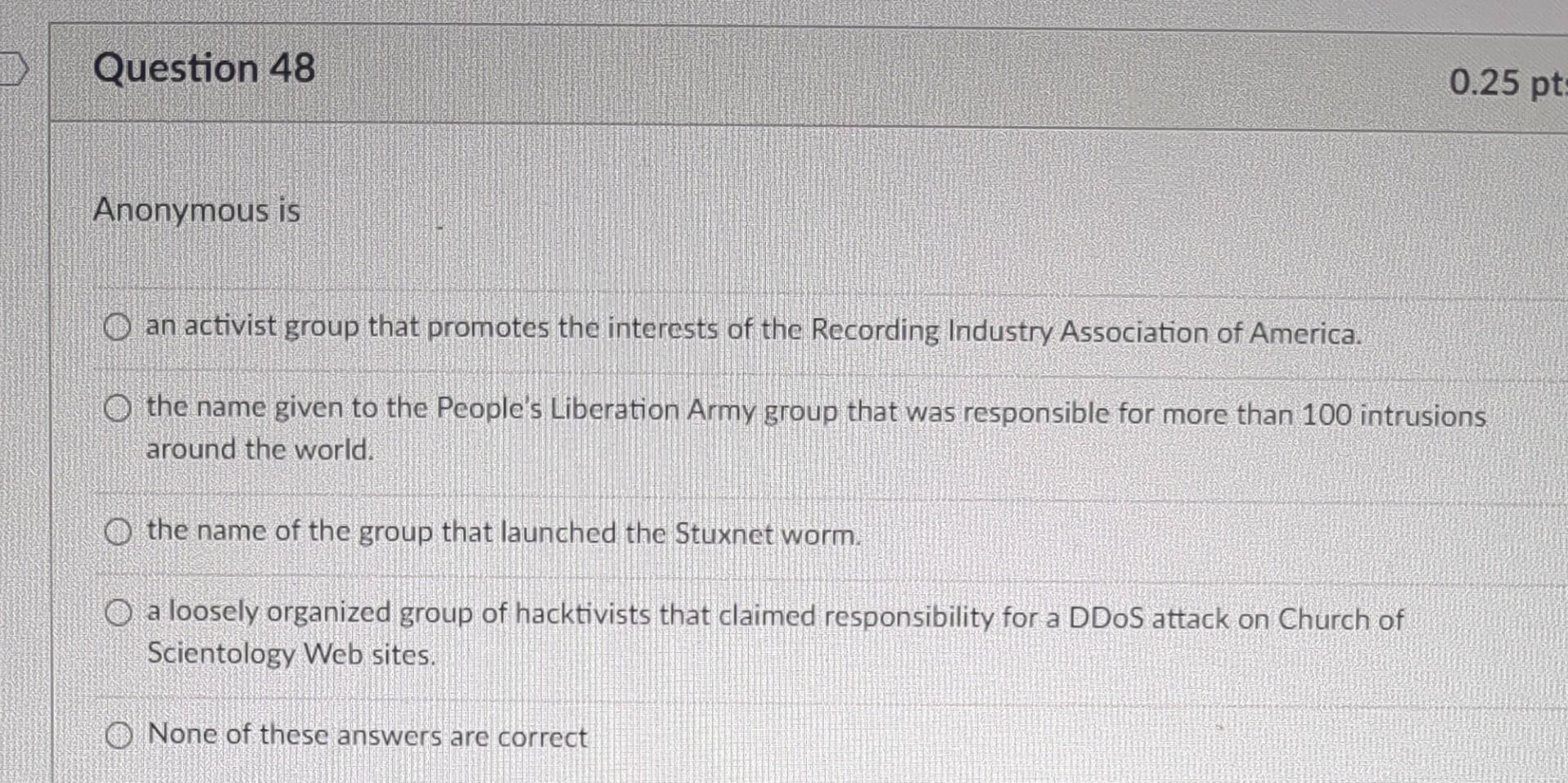 Solved Question 48 Anonymous is an activist group that | Chegg.com
