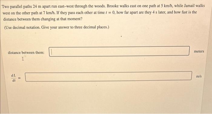 Solved Two parallel paths 24 m apart run east-west through | Chegg.com