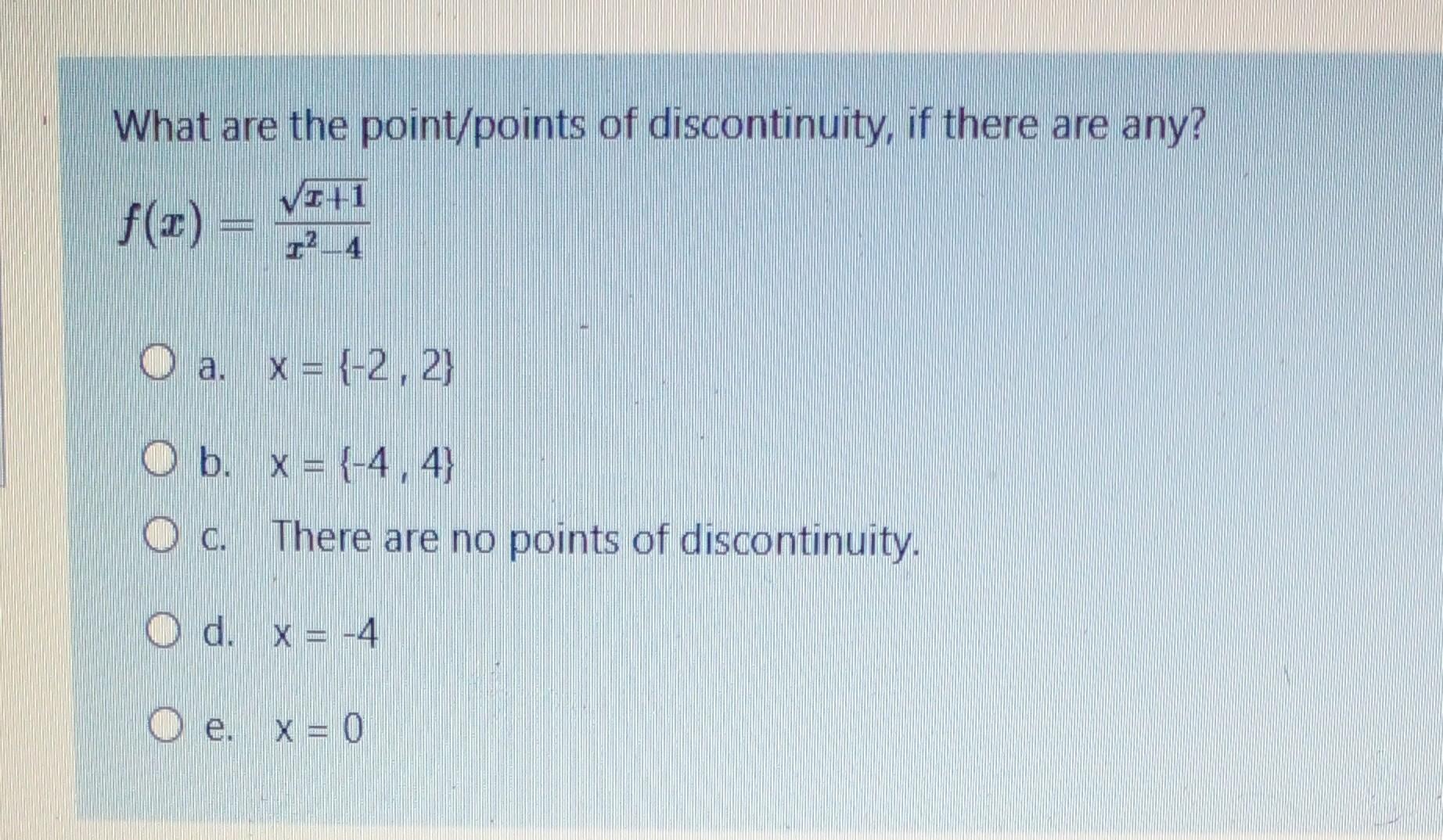 Solved What are the point/points of discontinuity, if there | Chegg.com