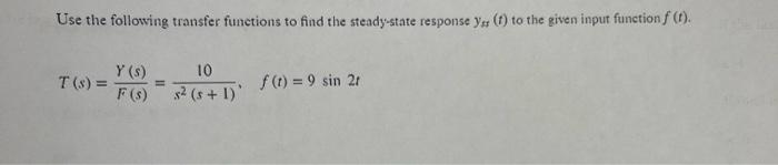 Solved Use the following transfer functions to find the | Chegg.com