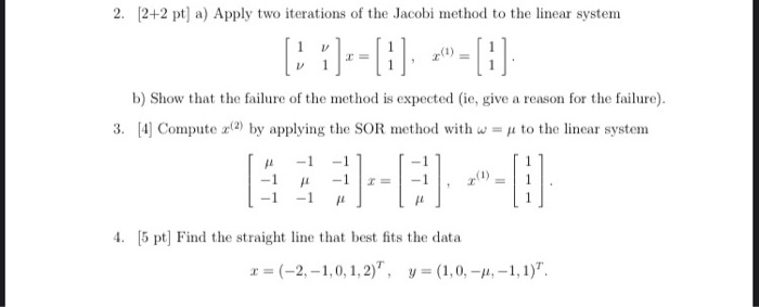 Solved 2. [2+2 pt) a) Apply two iterations of the Jacobi | Chegg.com