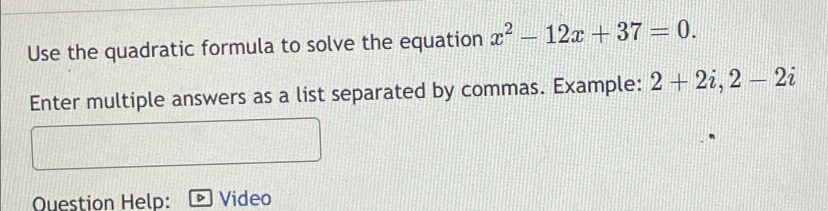 Solved Use the quadratic formula to solve the equation | Chegg.com