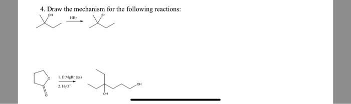 Solved 4. Draw the mechanism for the following reactions:4. | Chegg.com Solved 4. Draw the mechanism for the following reactions:4. | Chegg.com