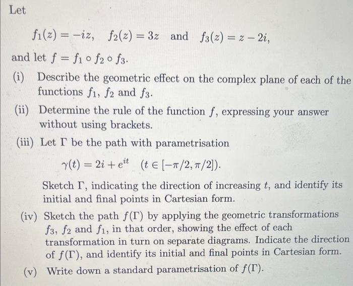 Solved Let f1(z)=−iz,f2(z)=3z and f3(z)=z−2i and let | Chegg.com