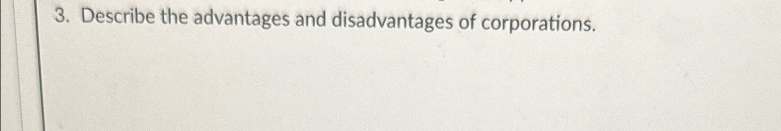 Solved Describe the advantages and disadvantages of | Chegg.com