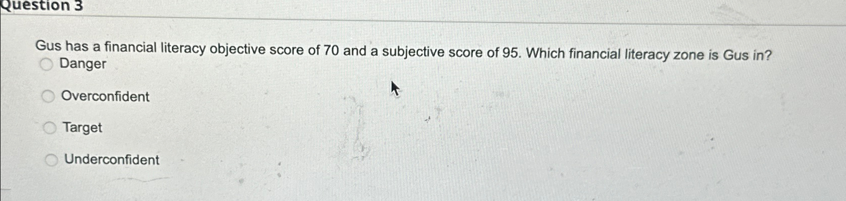 Solved Question 3Gus has a financial literacy objective | Chegg.com