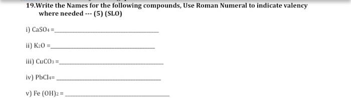 Solved 19.Write the Names for the following compounds, Use | Chegg.com