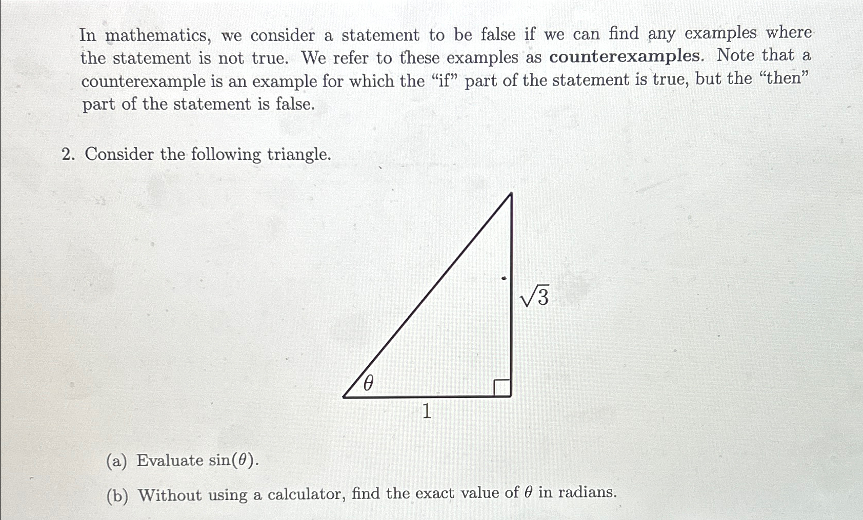 Solved In mathematics, we consider a statement to be false | Chegg.com
