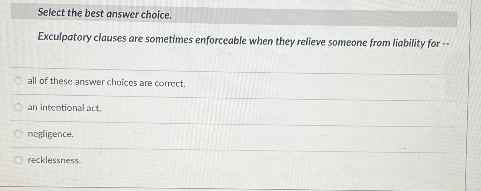 Solved Select the best answer choice.Exculpatory clauses are | Chegg.com