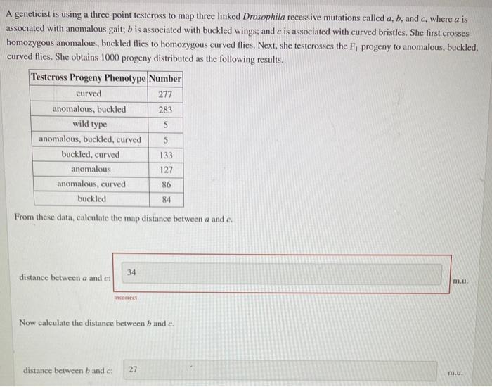 Solved A geneticist is using a three-point testcross to map | Chegg.com