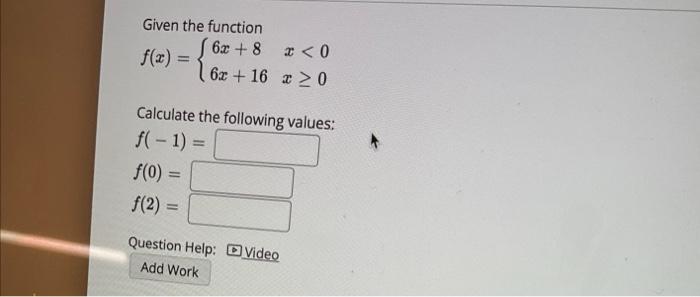 Solved Given the function f(x)={6x+86x+16x