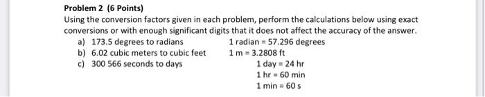 Solved Problem 2 (6 Points) Using the conversion factors | Chegg.com