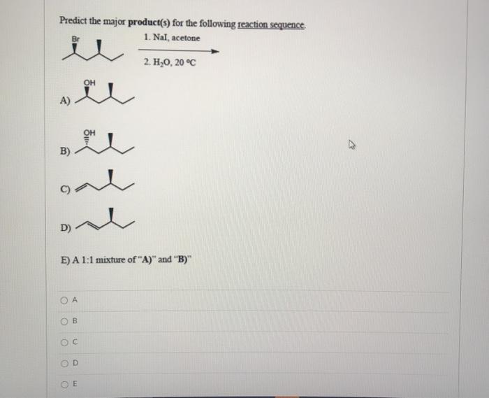 Solved Predict The Major Product S For The Following