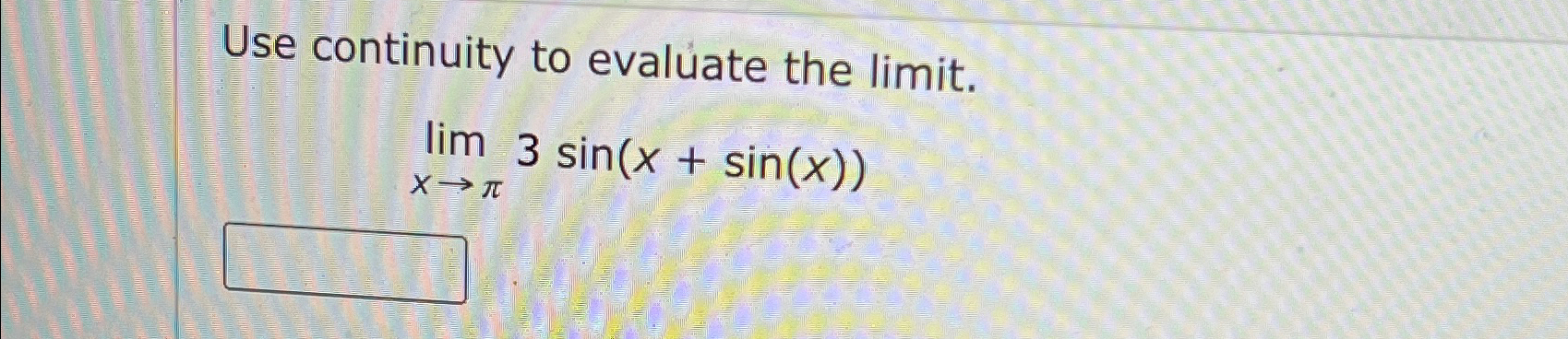 Solved Use continuity to evaluate the | Chegg.com