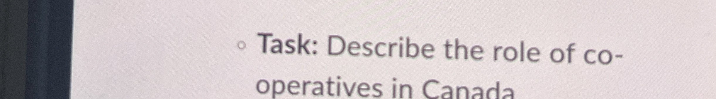 Solved Task: Describe the role of cooperatives in Canada | Chegg.com