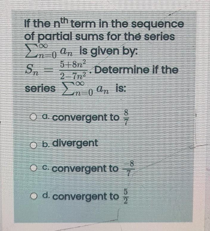 Solved If the nth term in the sequence of partial sums for | Chegg.com