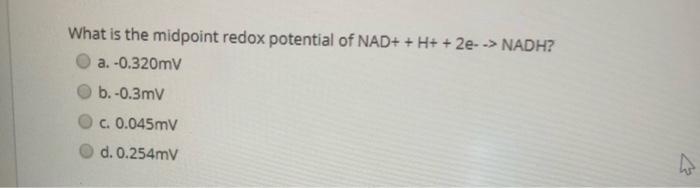 Solved What is the midpoint redox potential of NAD+ + H+ + | Chegg.com