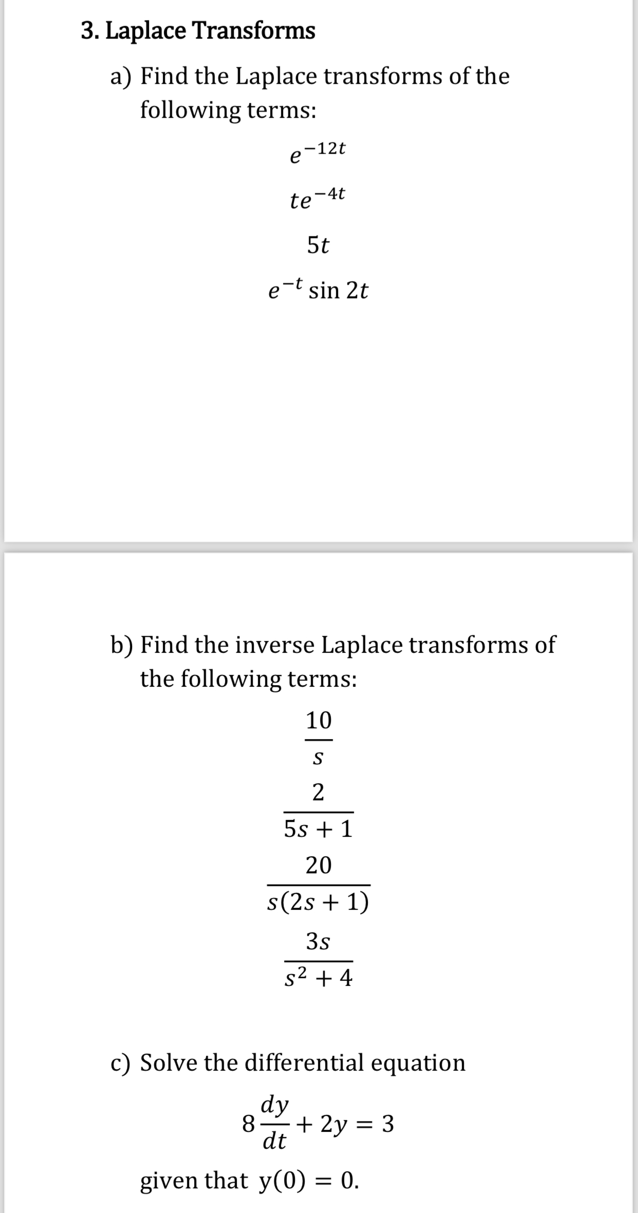 Solved by an EXPERT Laplace Transformsa) ﻿Find the Laplace transforms of | Chegg.com