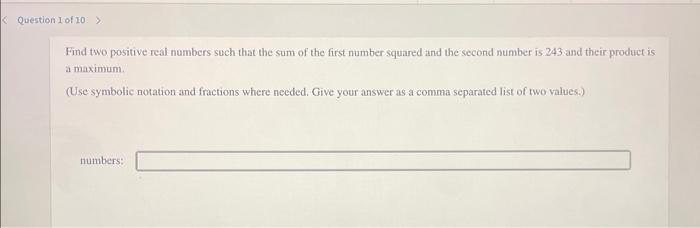 Solved Find two positive real numbers such that the sum of | Chegg.com