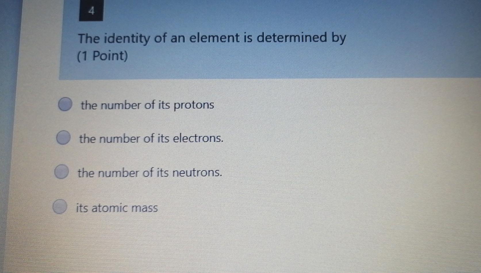 Solved 4 The identity of an element is determined by (1 | Chegg.com