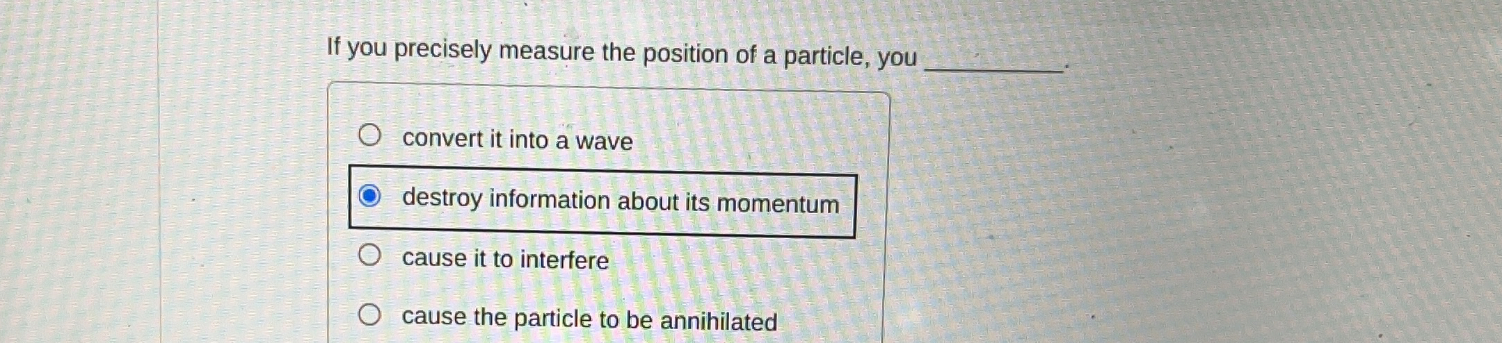Solved If you precisely measure the position of a particle, | Chegg.com