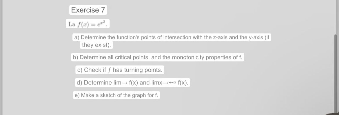 Solved Exercise 7La f(x)=ex2.a) ﻿Determine the function's | Chegg.com