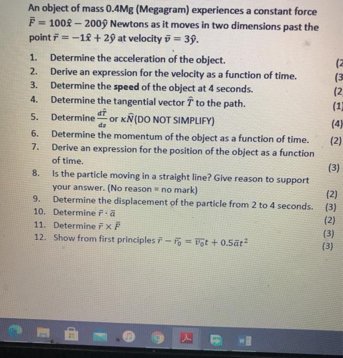 Solved An object of mass 0.4Mg (Megagram) experiences a | Chegg.com