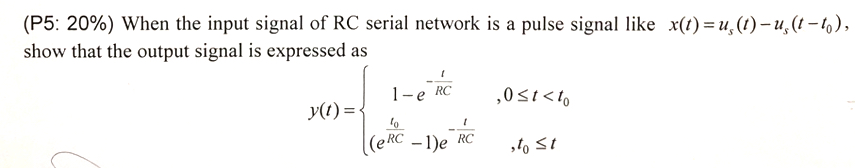 Solved (P5: 20%) ﻿When the input signal of RC serial network | Chegg.com
