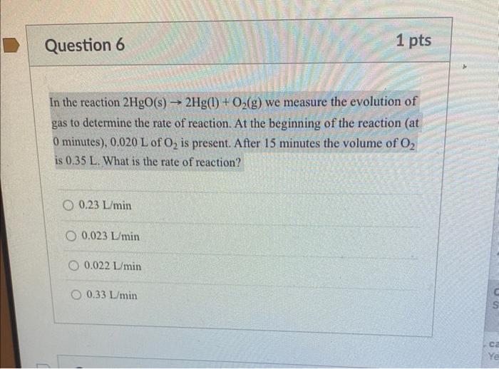 Solved In the reaction 2HgO(s)→2Hg(l)+O2( g) we measure the | Chegg.com