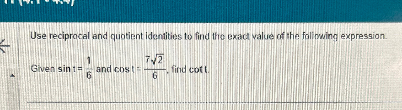 Solved Use reciprocal and quotient identities to find the | Chegg.com