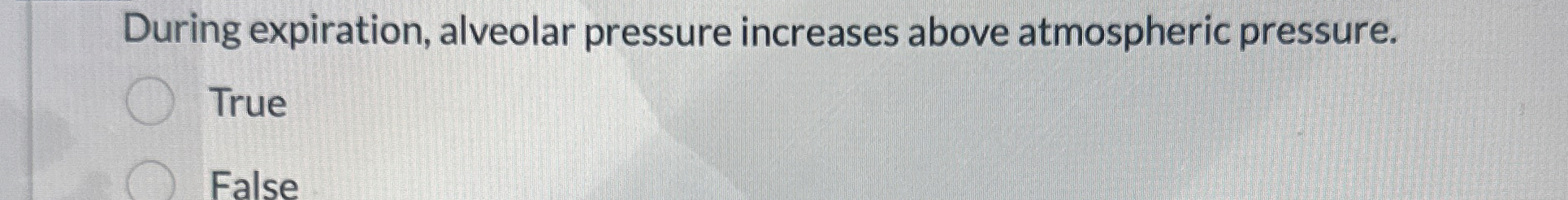Solved During expiration, alveolar pressure increases above | Chegg.com