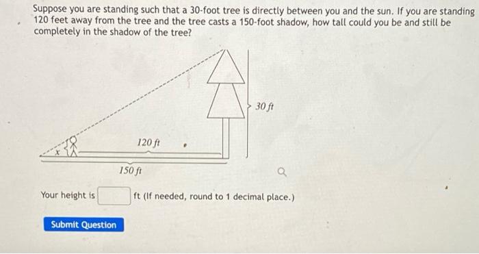 Solved Suppose you are standing such that a 30-foot tree is | Chegg.com