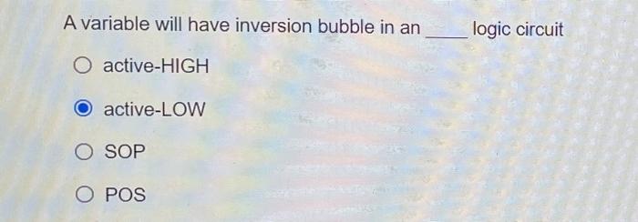 Solved A variable will have inversion bubble in an logic | Chegg.com