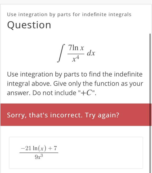 Solved Use integration by parts for indefinite integrals | Chegg.com
