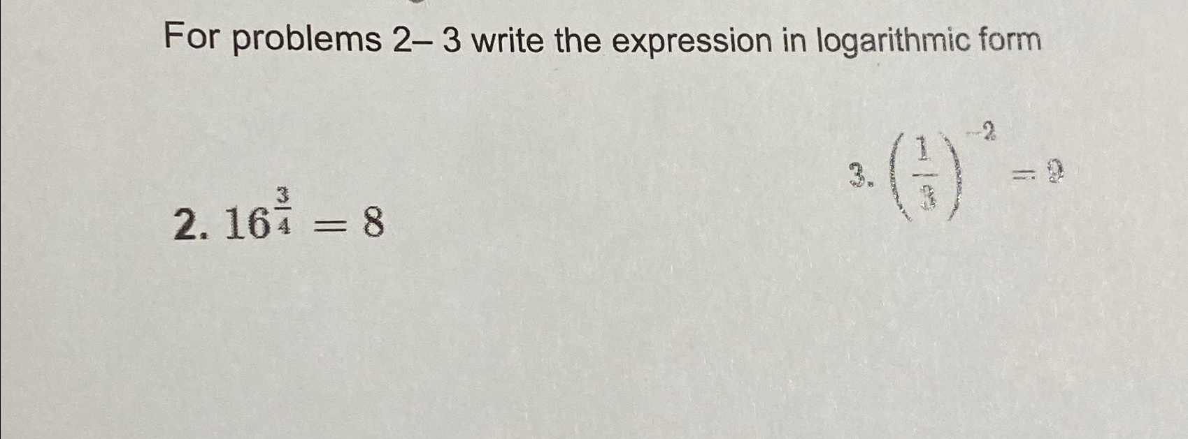 Solved For problems 2-3 ﻿write the expression in logarithmic | Chegg.com