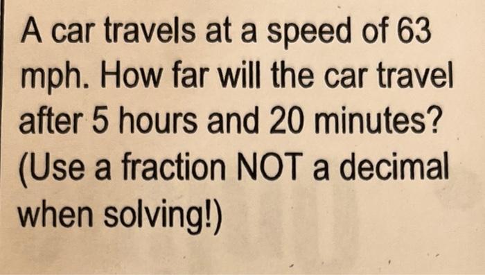 Solved A car travels at a speed of 63 mph. How far will the | Chegg.com