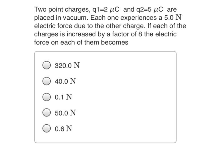 Solved Two point charges, q1=2 uC and q2=5 uc are placed in | Chegg.com